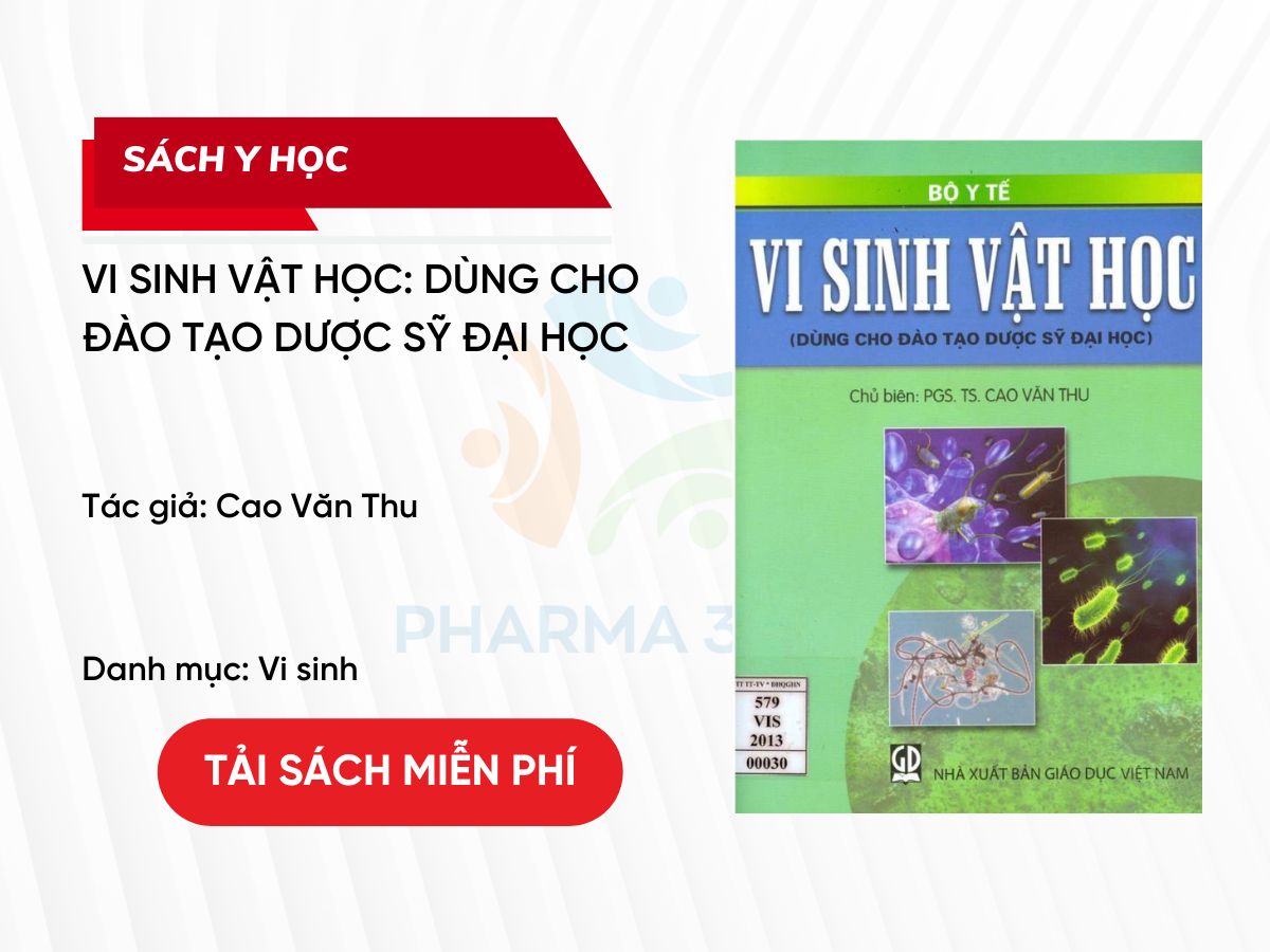 Tải miễn phí PDF Vi Sinh Vật Học: Dùng cho Đào Tạo Dược Sỹ Đại Học - Cao Văn Thu